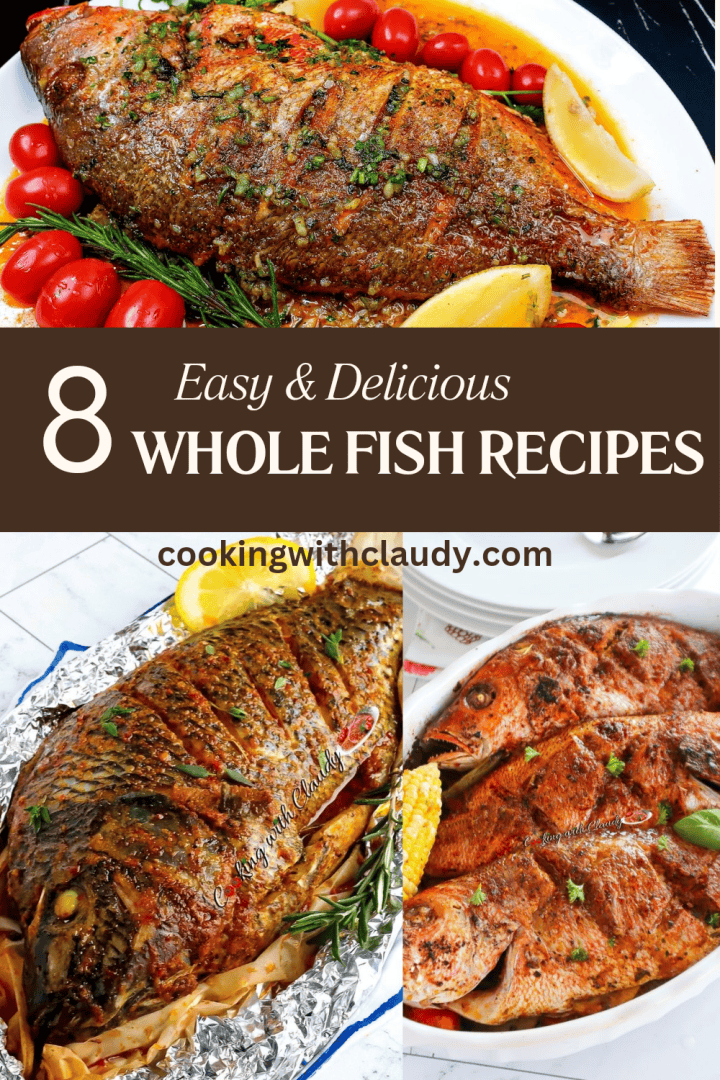 8 Whole Fish Recipes - Cooking With Claudy